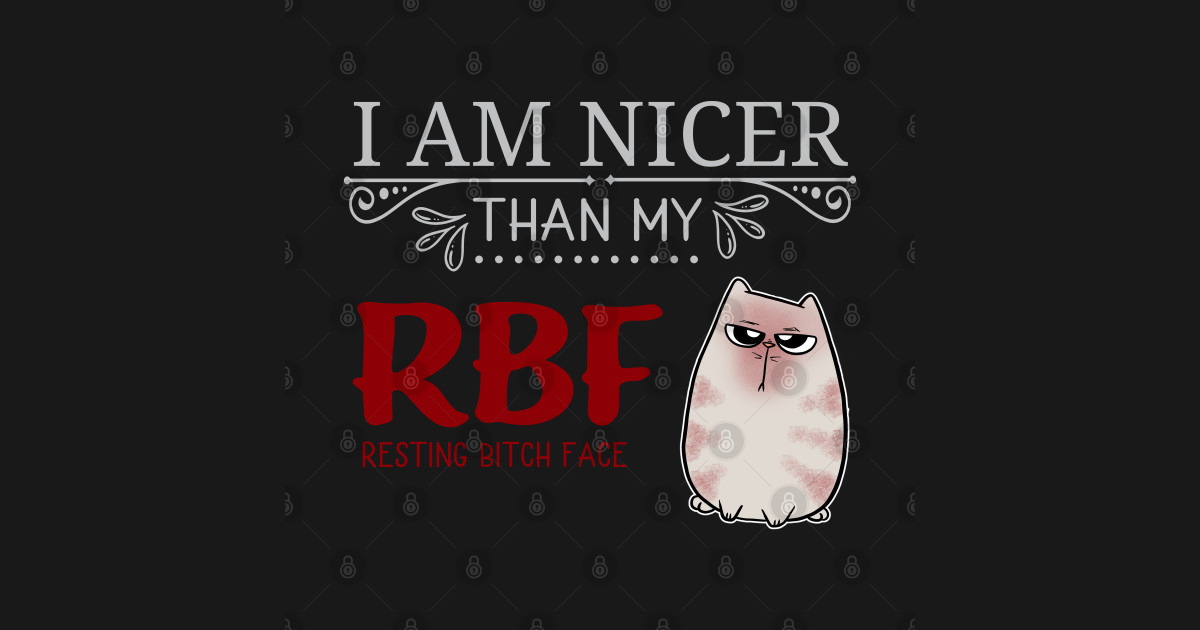 Resting Bitch Face RBF Cute Cat - Sarcastic Cat - T-Shirt | TeePublic