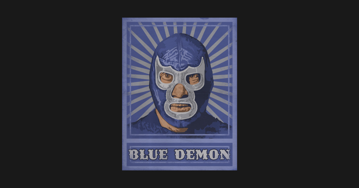Blue Demon Poster - Mexican Lucha Libre - T-Shirt | TeePublic