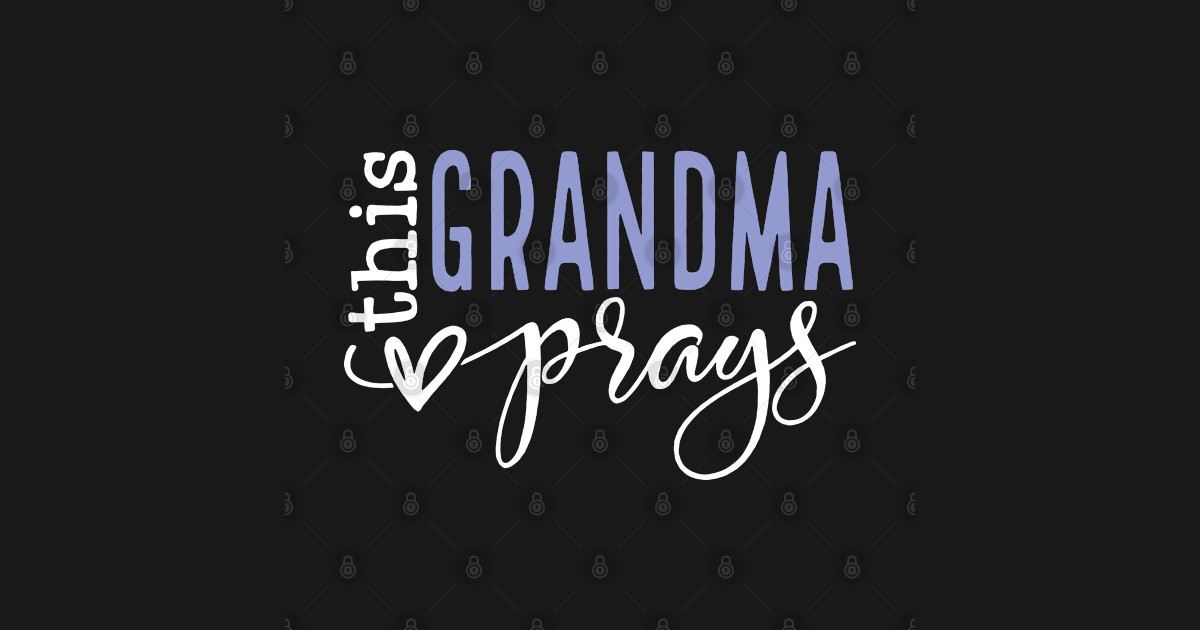 This Grandma Prays Christian Grandma Blessed Grandma - This Grandma ...
