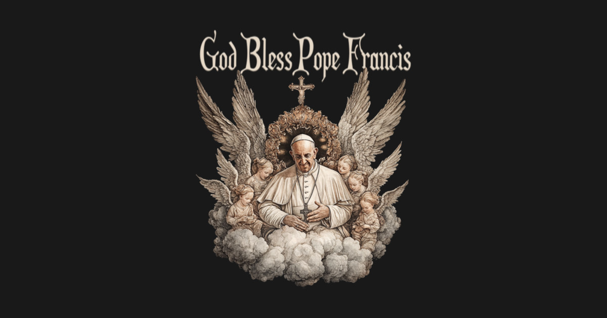Pope Francis - Pope Francis Angels - T-Shirt | TeePublic