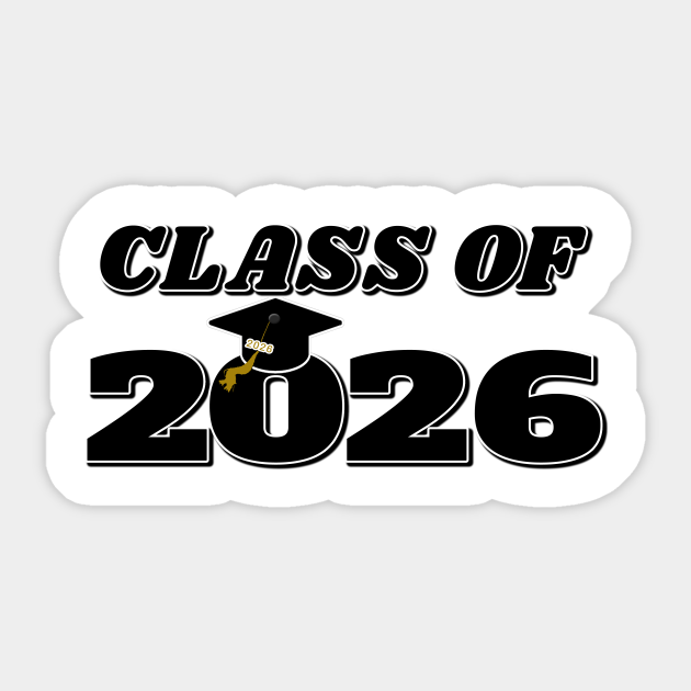 Class of 2026 - Class Of 2026 - Sticker | TeePublic