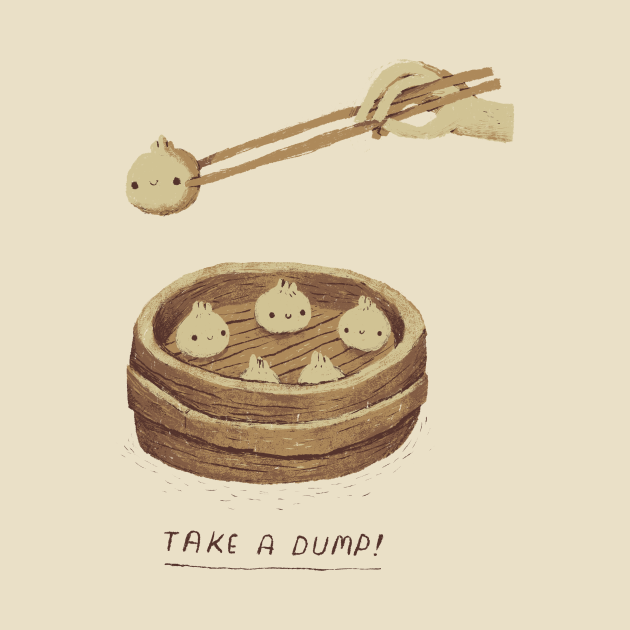 take a dump - Dumplings - T-Shirt | TeePublic