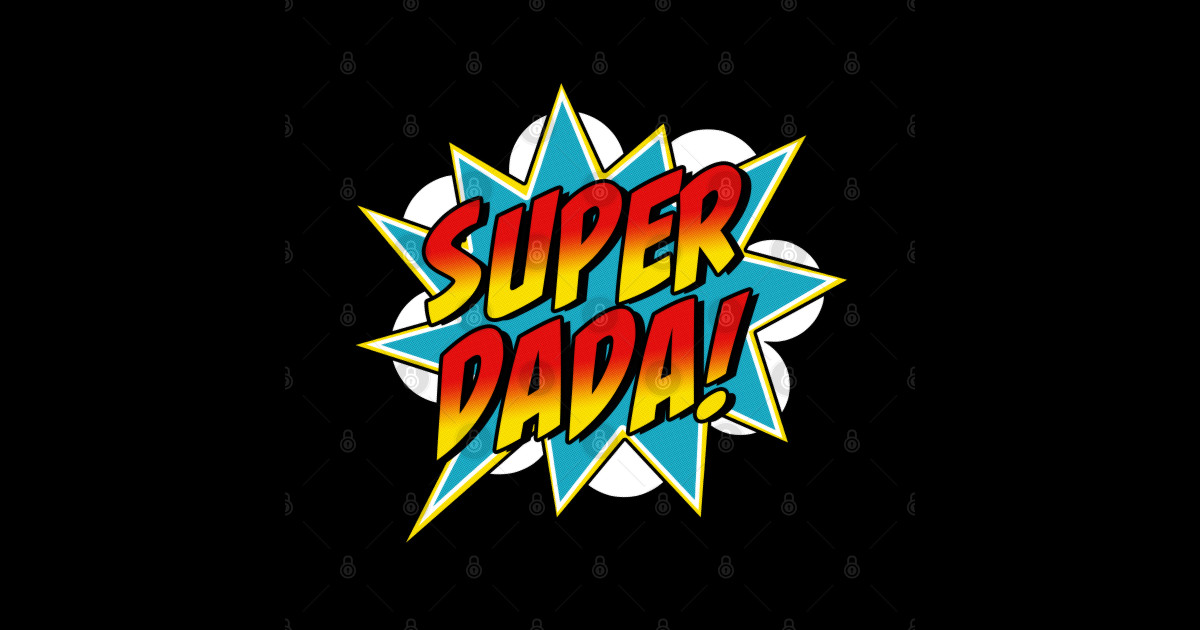 Super Dada Comic Book Superhero Father's Day - Dada - T-Shirt | TeePublic
