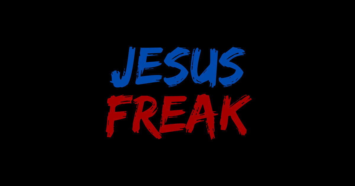 Jesus Freak | Christian Typography - Jesus Freak - Sticker | TeePublic