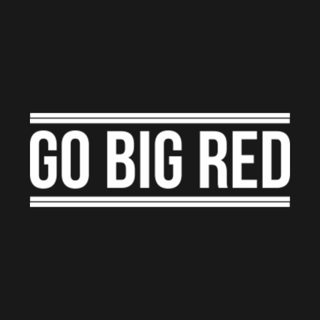 Big Red - Go Big Red - T-Shirt sold by George Roos | SKU 1583494 ...