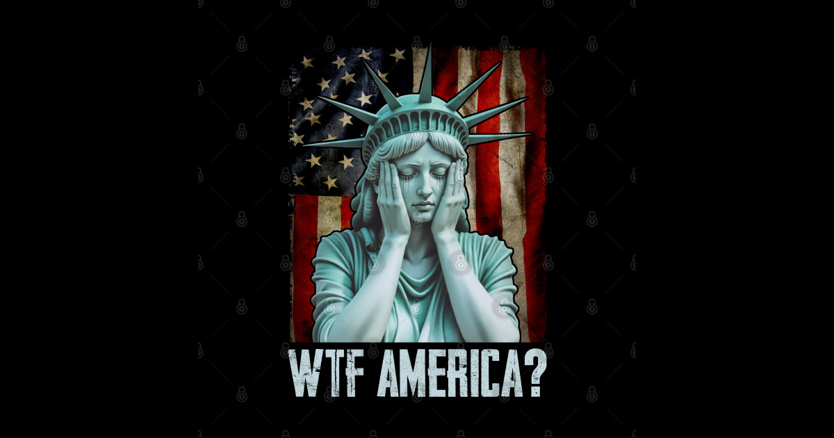 WTF America Weeping Statue of Liberty Distressed - Wtf America Statue ...
