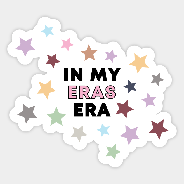 In My Eras Era - Taylor Swift Eras - Sticker | TeePublic
