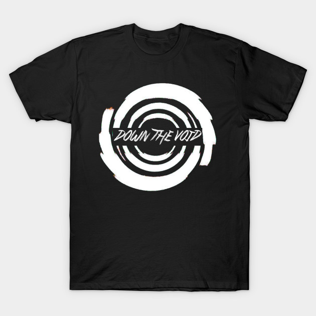 Down The Void Band Apparel - Down The Void - T-Shirt | TeePublic