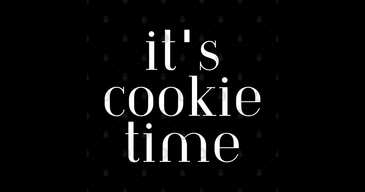It's Cookie Time - Cake Decorating - Sticker | TeePublic