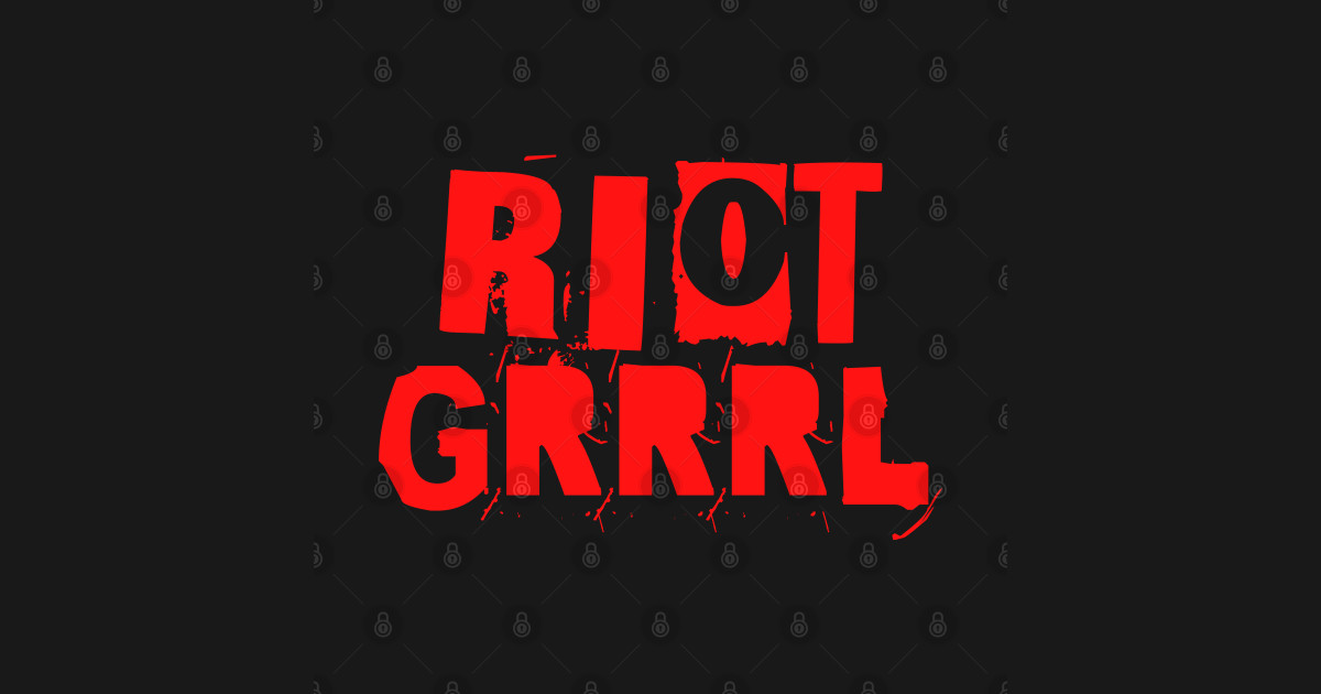 Riot GRRRL - Riot Girl - Long Sleeve T-Shirt | TeePublic