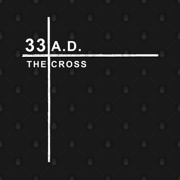 33 A.D. The Cross - The Cross - T-Shirt | TeePublic