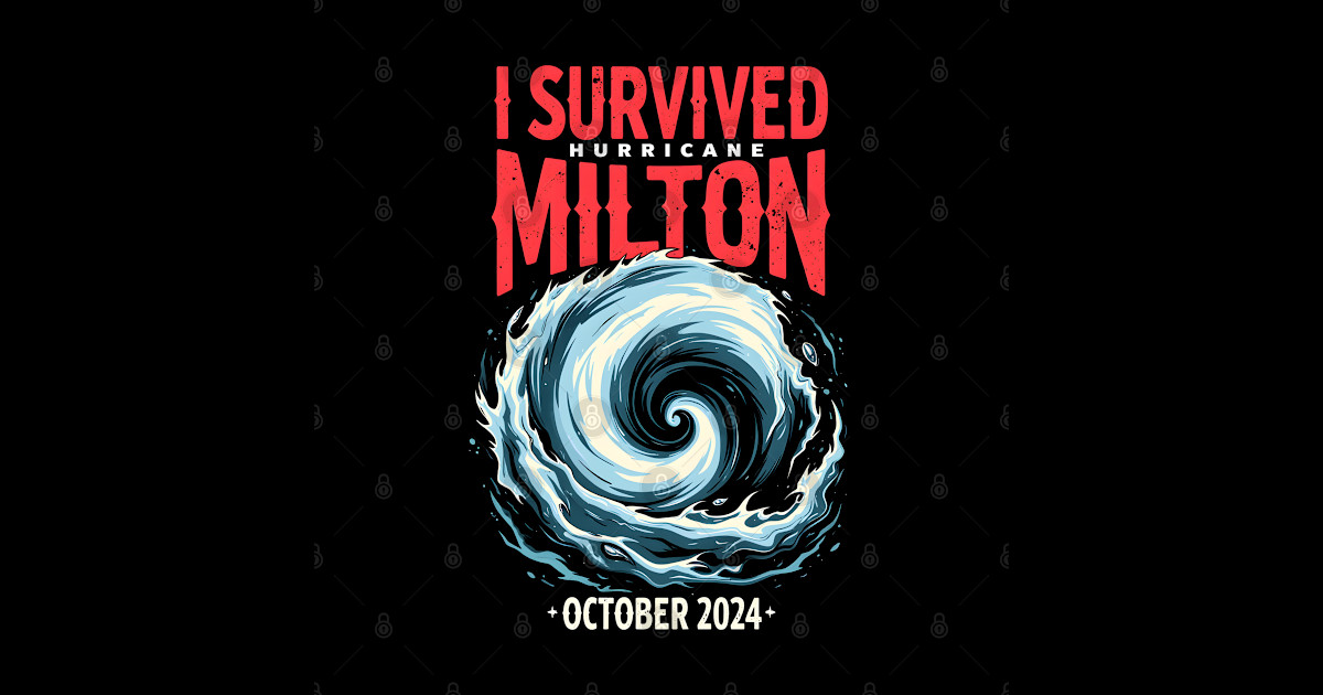 I Survived Hurricane Milton Florida Shirt - I Survived Hurricane Milton ...