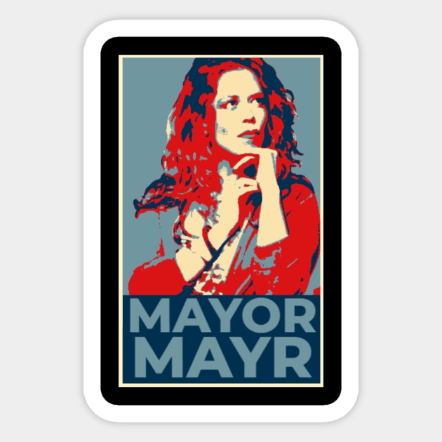 Mayor Mayr - Chrissie Mayr - Sticker | TeePublic