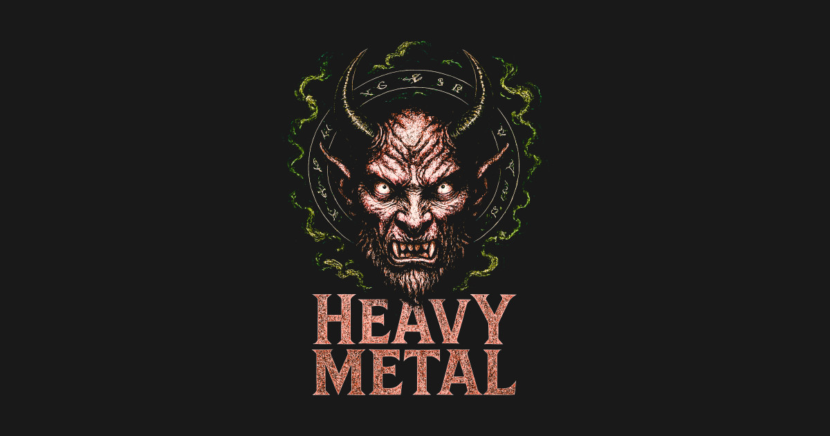 heavy metal in hell - Heavy Metal Vibes - T-Shirt | TeePublic