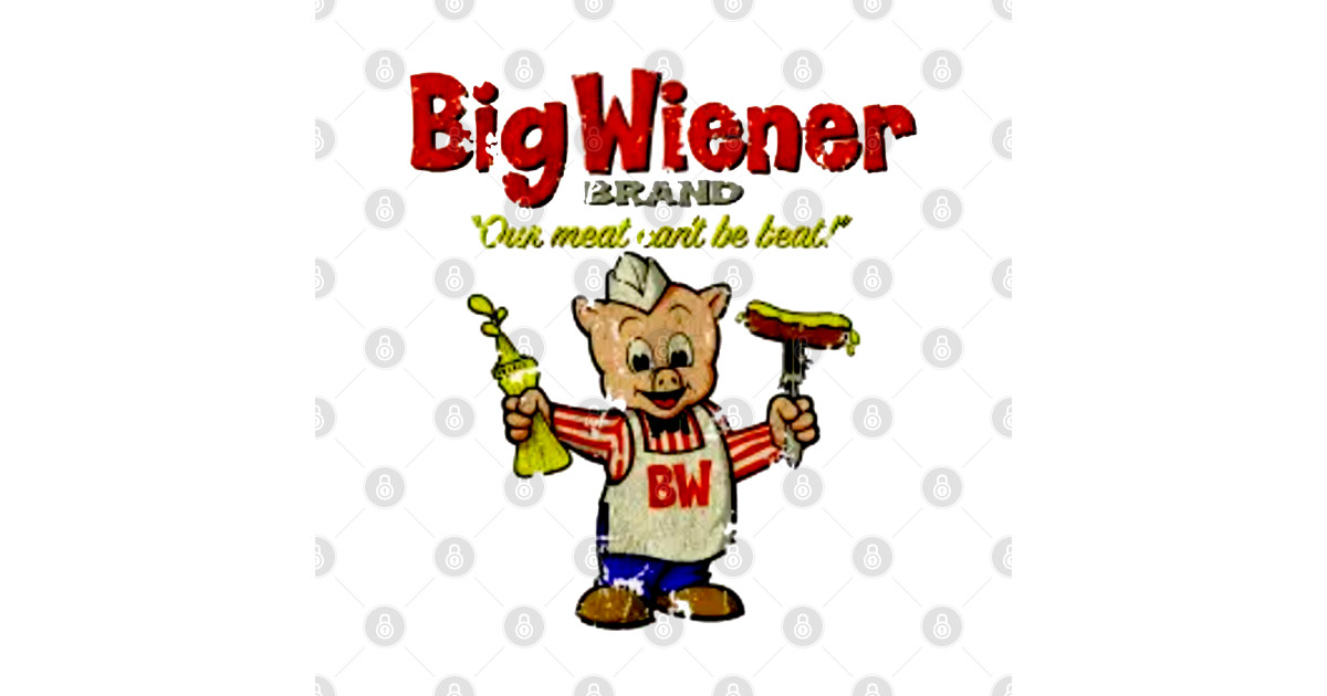 Vintage Big Wiener Brand - Wiener - T-Shirt | TeePublic