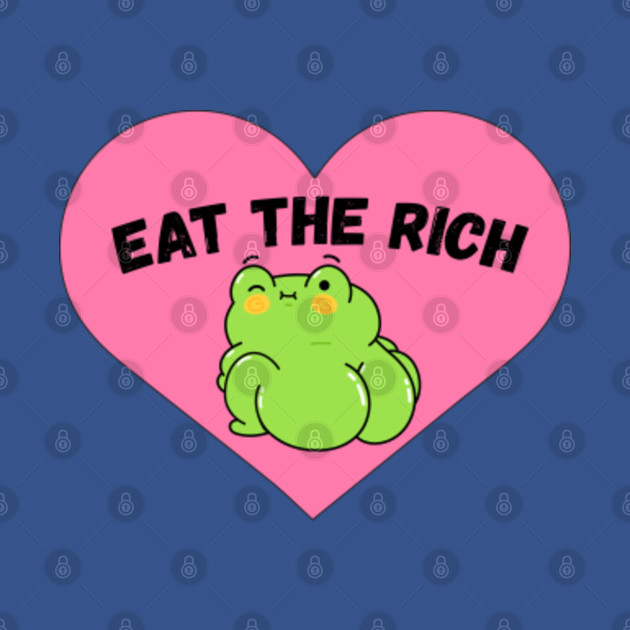 Eat The Rich Frog - Eat The Rich Frog - T-Shirt