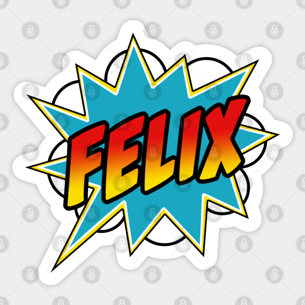 Boys Felix Name Comic Book Superhero - Felix Name - Sticker | TeePublic