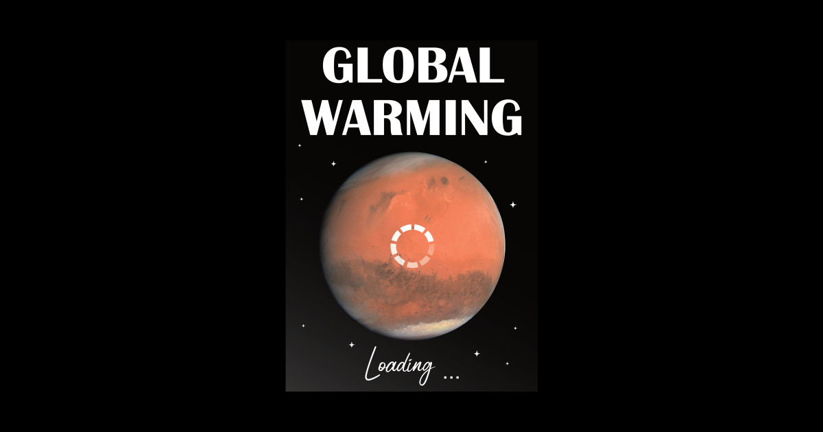 Global Warming on Mars - Climate Change - Sticker | TeePublic