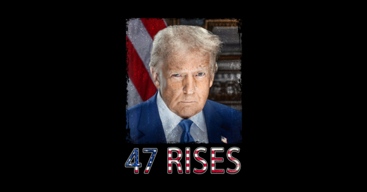 Trump 47 RISES inauguration photo of Donald Trump - 47 Rises ...