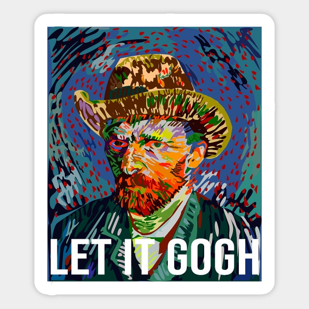 let it gogh - vincent van gogh pun - Art History - Sticker | TeePublic