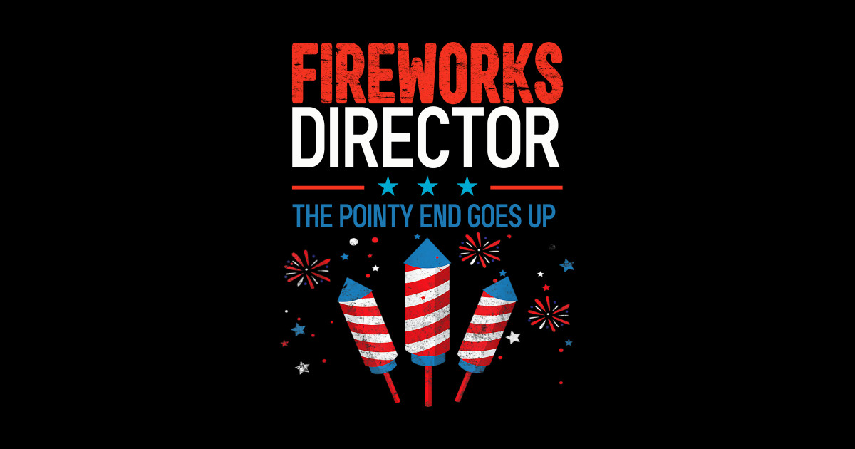 Fireworks director the pointy goes up - 4th Of July - Hat | TeePublic