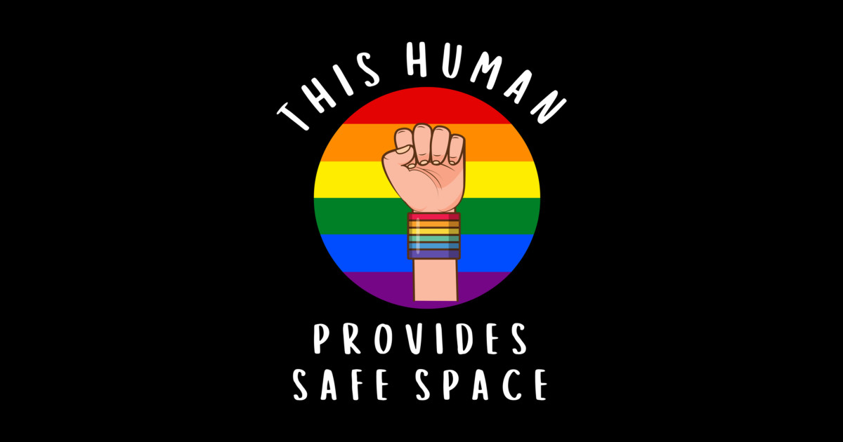 This Human Provides Safe Space - This Human Provides Safe Space ...
