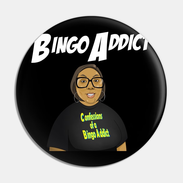 Bingo Addict Tee - Confessions Of A Bingo Addict - Pin | TeePublic