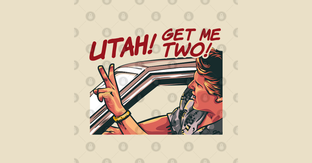Utah Get Me Two - Point Break - T-Shirt | TeePublic