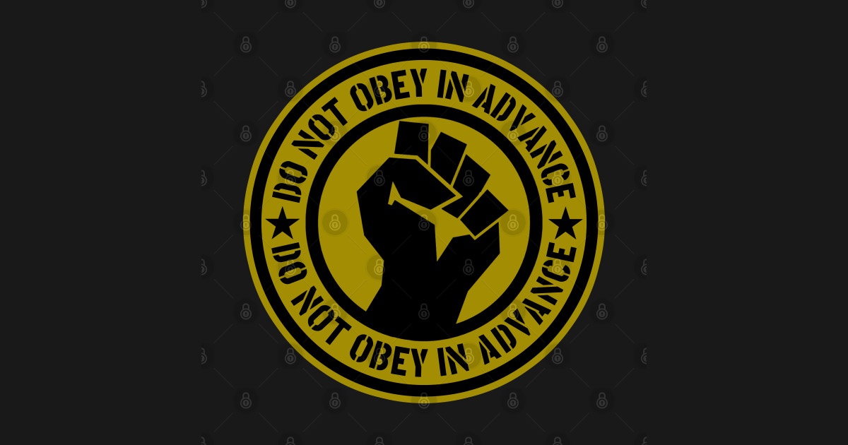 Do NOT Obey in Advance - black stencil - Do Not Obey - T-Shirt | TeePublic