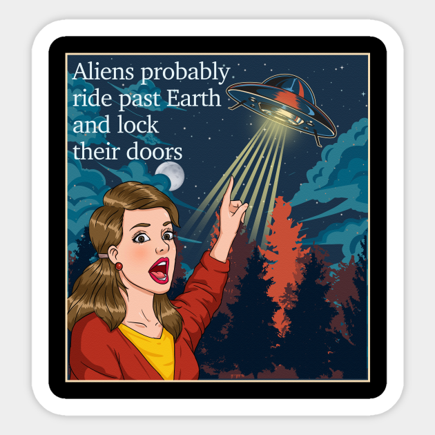 Aliens Lock Their Doors - Funny Space Alien and Sci Fi - Aliens ...