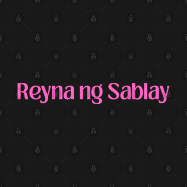 Filipina Joke statement: Reyna ng Sablay - Filipina Joke - T-Shirt ...