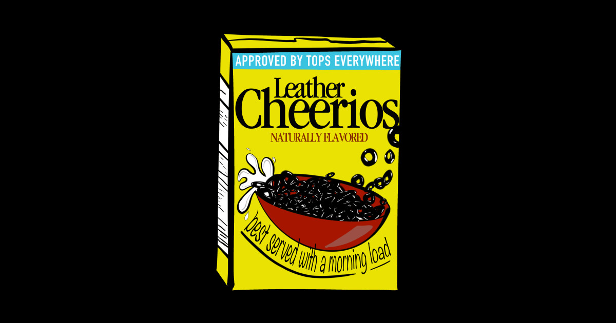 Leather Cheerios - Humor - Sticker | TeePublic