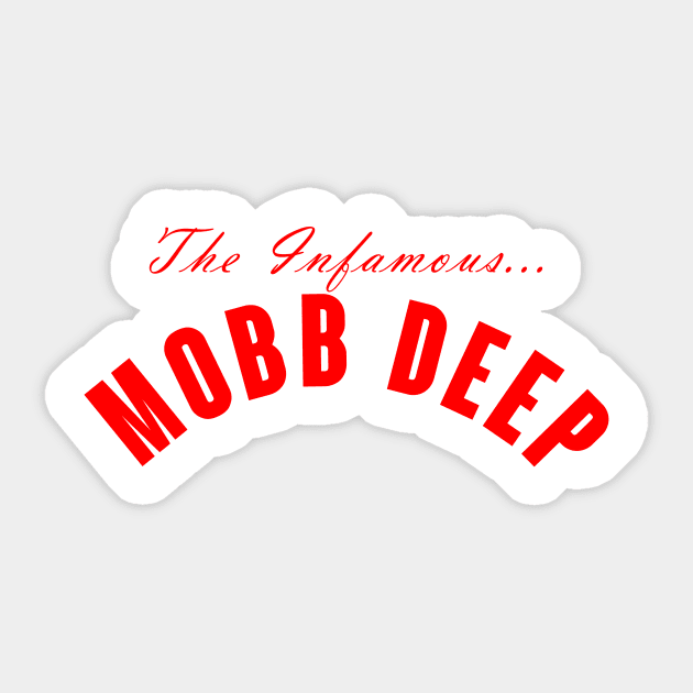 Infamous Mobb Deep - Mobb Deep - Sticker | TeePublic