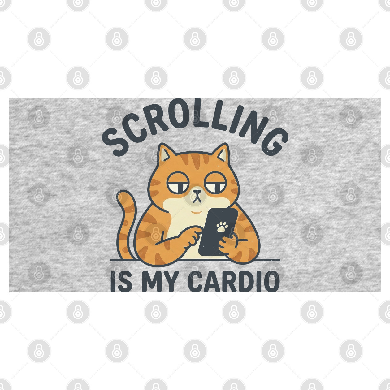 Cat Scrolling is My Cardio - Social Media Humor & Cat Lover Design ...