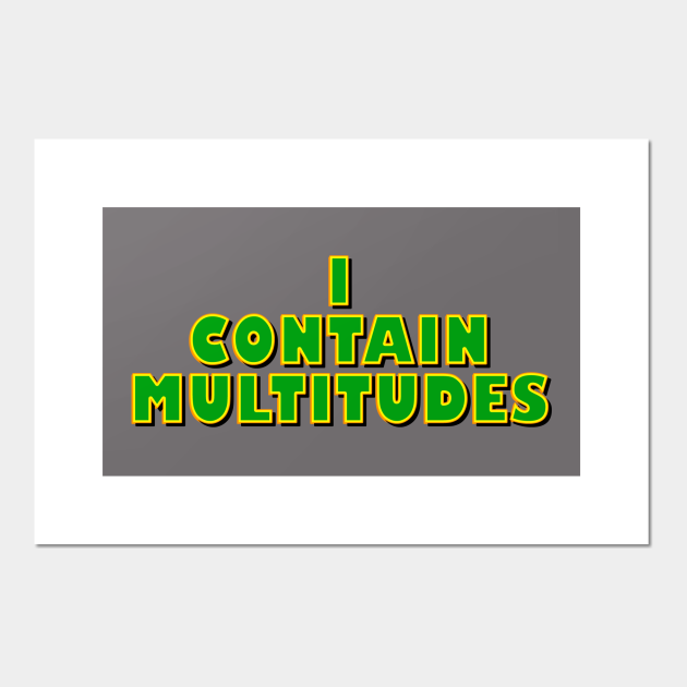 I Contain Multitudes - Walt Whitman - Posters and Art Prints | TeePublic