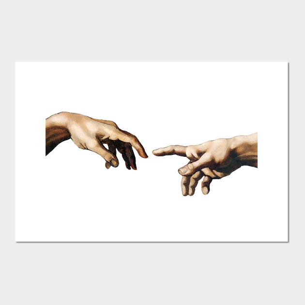 Hands of God and Adam - Hands Of God - Posters and Art Prints | TeePublic