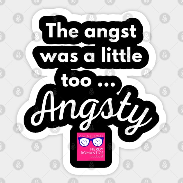 "Too Angsty" white letters romance logo -NRP - Nerdy Romantics Merch ...