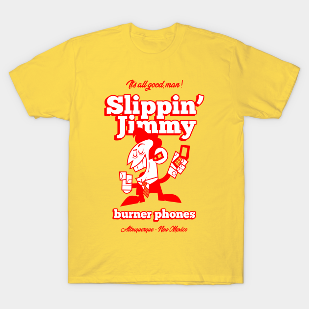 Slippin' Jimmy - Better Call Saul - T-Shirt | TeePublic
