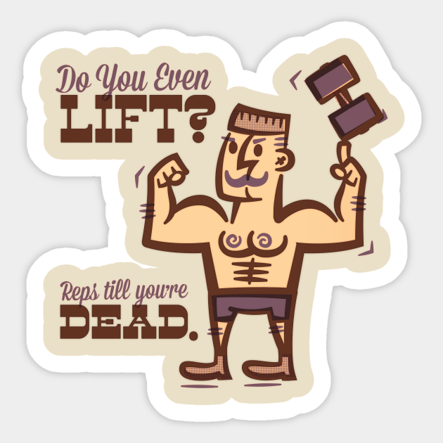 Lift? - Weightlifting - Sticker | TeePublic