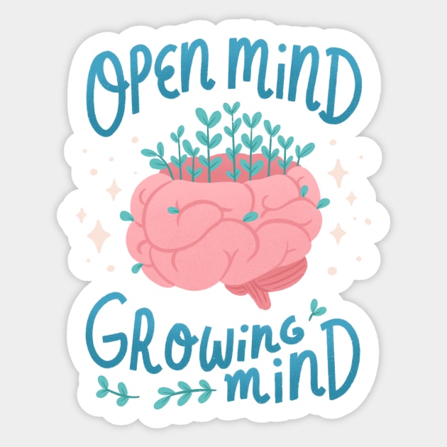 Open Mind Growing Mind - Typography - Sticker | TeePublic