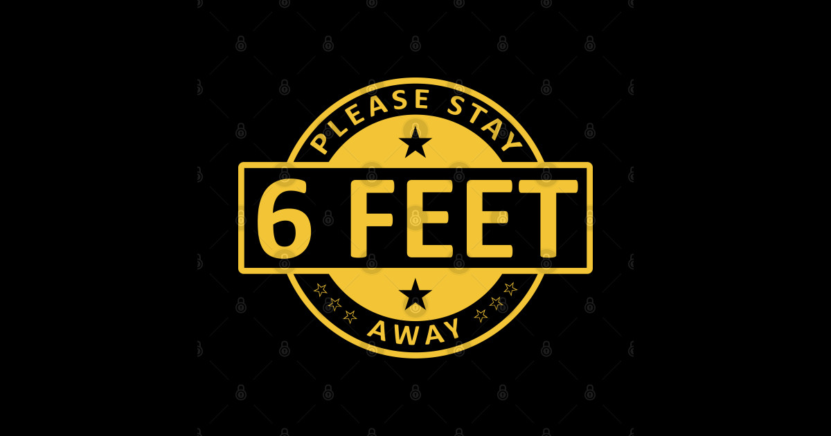 Please Stay 6 Feet Away - 6 Feet Away - Magnet | TeePublic