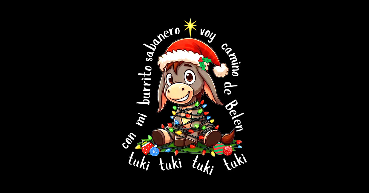 Con Mi Burrito Sabanero Mexican Tuki Tuki Donkey Latino Xmas - Con Mi ...