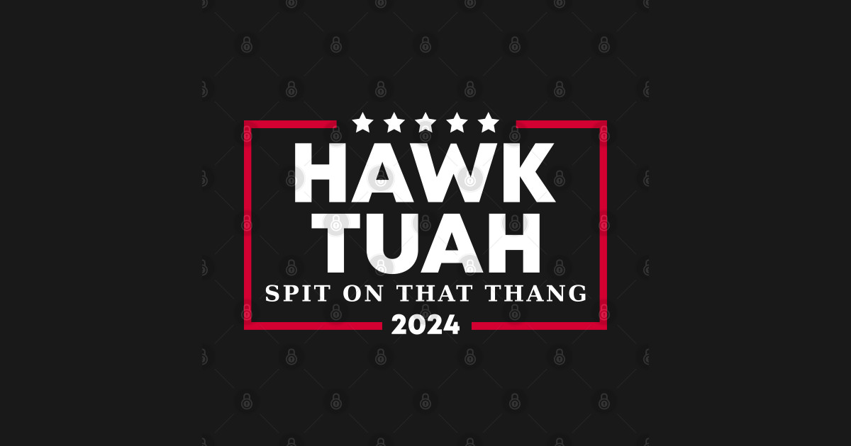 hawk tuah spit on that thing - Hawk Tuah - T-Shirt | TeePublic