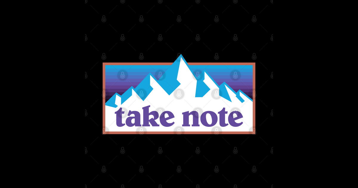 Take Note Mountains 2 - Take Note - Sticker | TeePublic