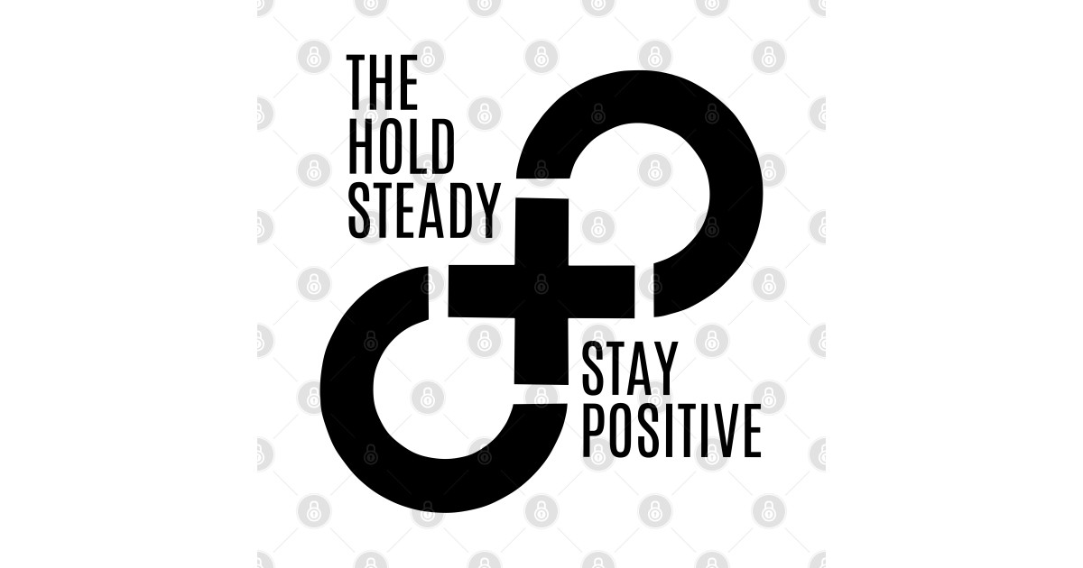Stay Positive - The Hold Steady - T-Shirt | TeePublic