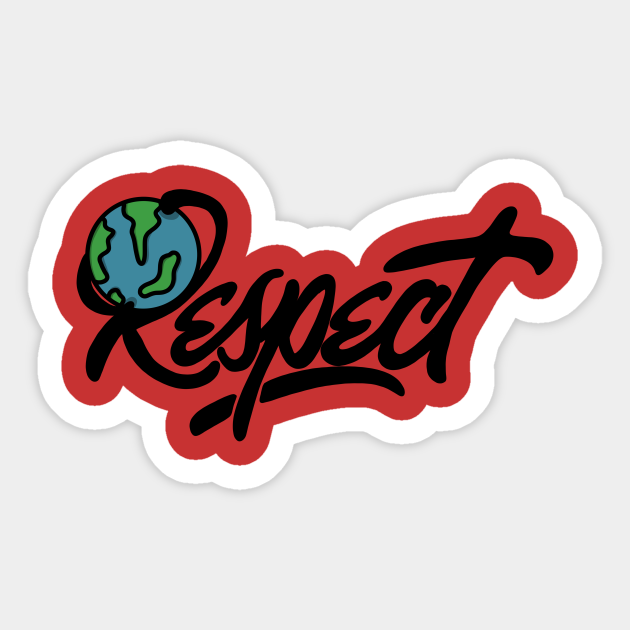 Respect - Respect - Sticker | TeePublic