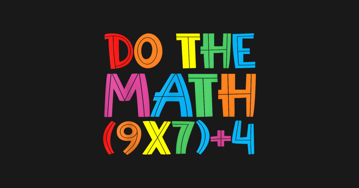 Do the Math 67, Six Seven Meme Teacher - Do The Math 67 - T-Shirt | TeePublic