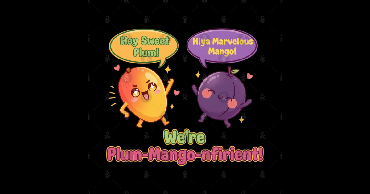 Plum-Mango-nificent Cute Fruit Pun Kawaii Mango & Plum Friend Design ...