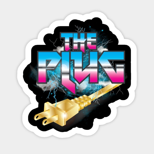 The Plug - Plug - Sticker | TeePublic