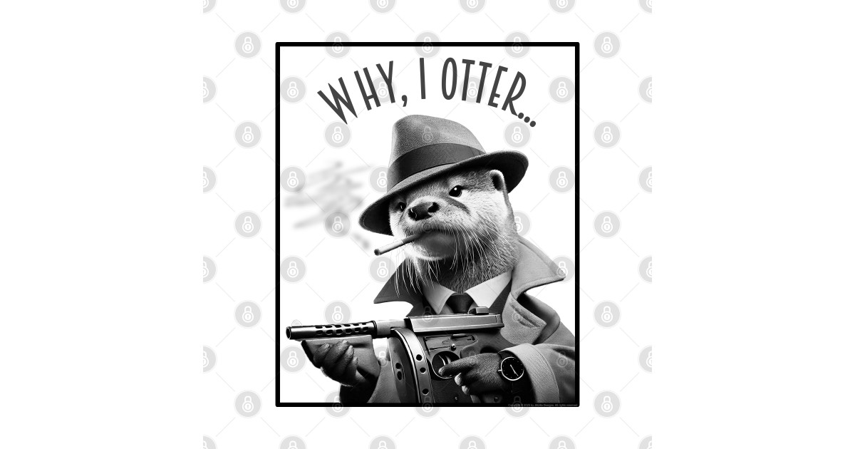 Why, I otter! - Otter - T-Shirt | TeePublic